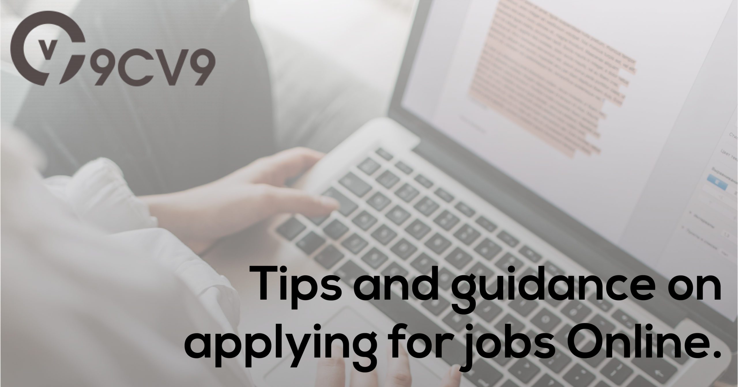 Tips and guidance on applying for jobs Online. - 9cv9 Blog