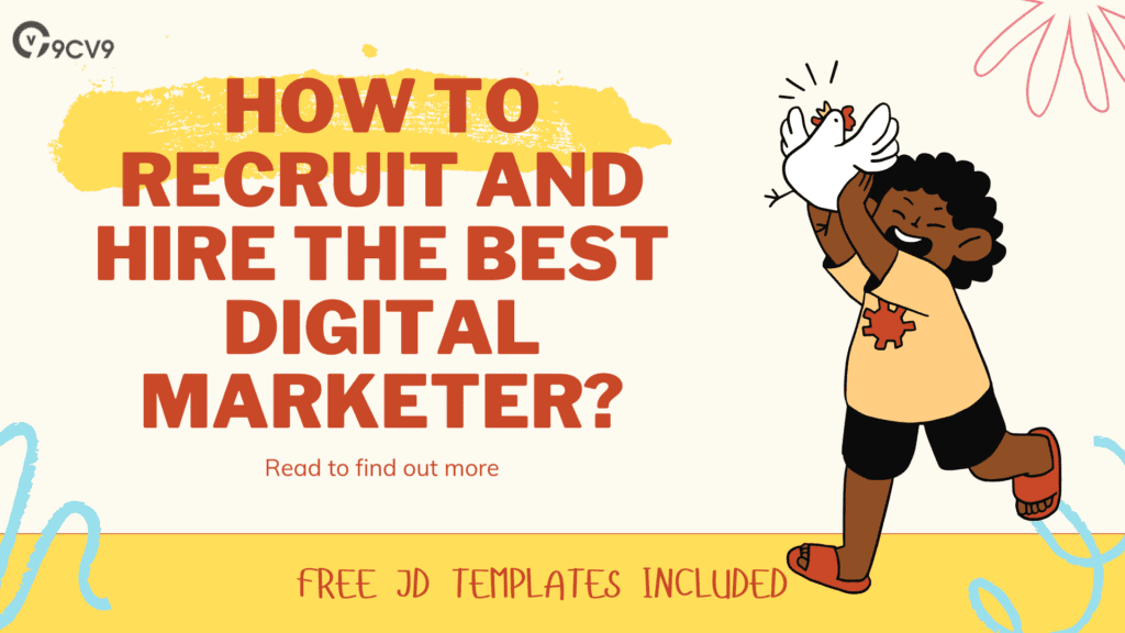 How to Recruit and Hire the best Digital Marketer in 2022