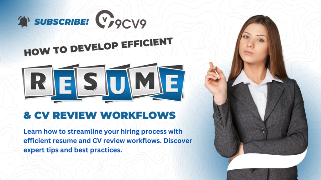 How to Develop Efficient Resume & CV Review Workflows